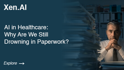 AI in Healthcare: Why Are We Still Drowning in Paperwork?